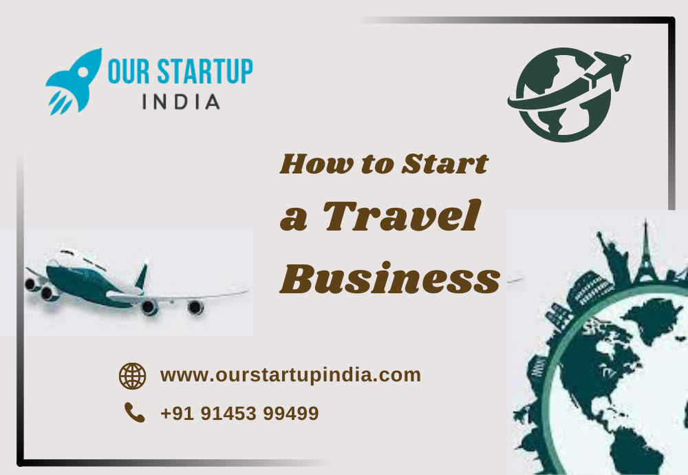 How to start a travel agency in India - Our Startup India