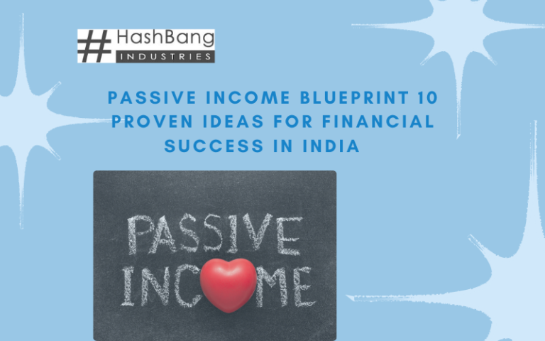 Passive Income Blueprint 10 Proven Ideas for Financial Success in India ...